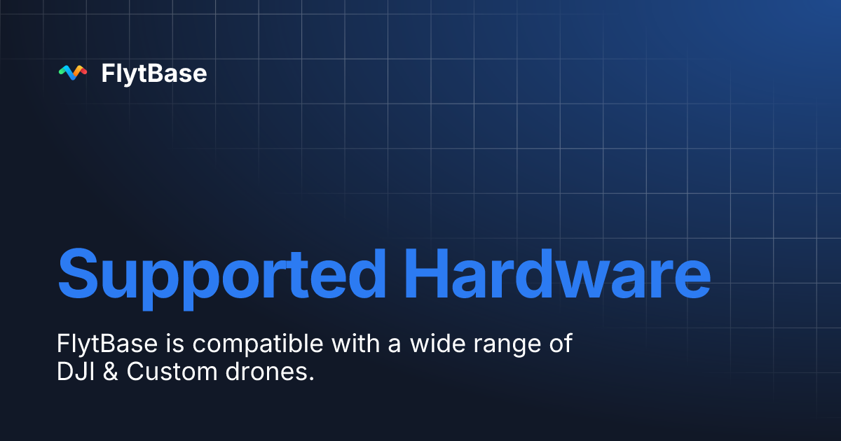 Supported Hardware | FlytBase
