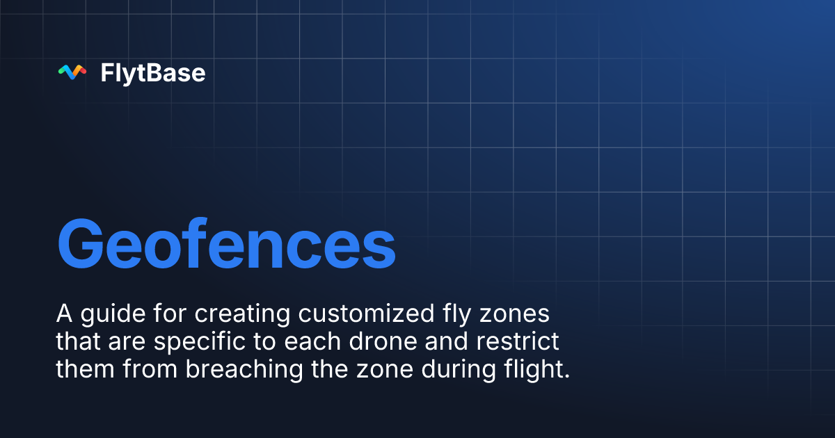 Geofences | FlytBase